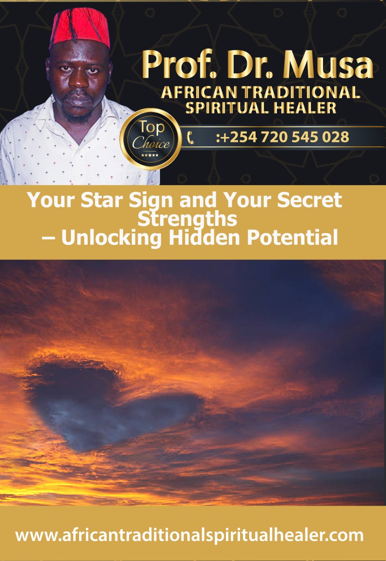 Your Star Sign and Your Secret Strengths – Unlocking Hidden Potential ...
